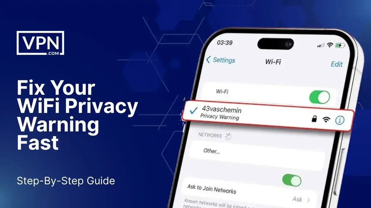 Fix Your Privacy Warning WiFi Fast: Step-By-Step Guide