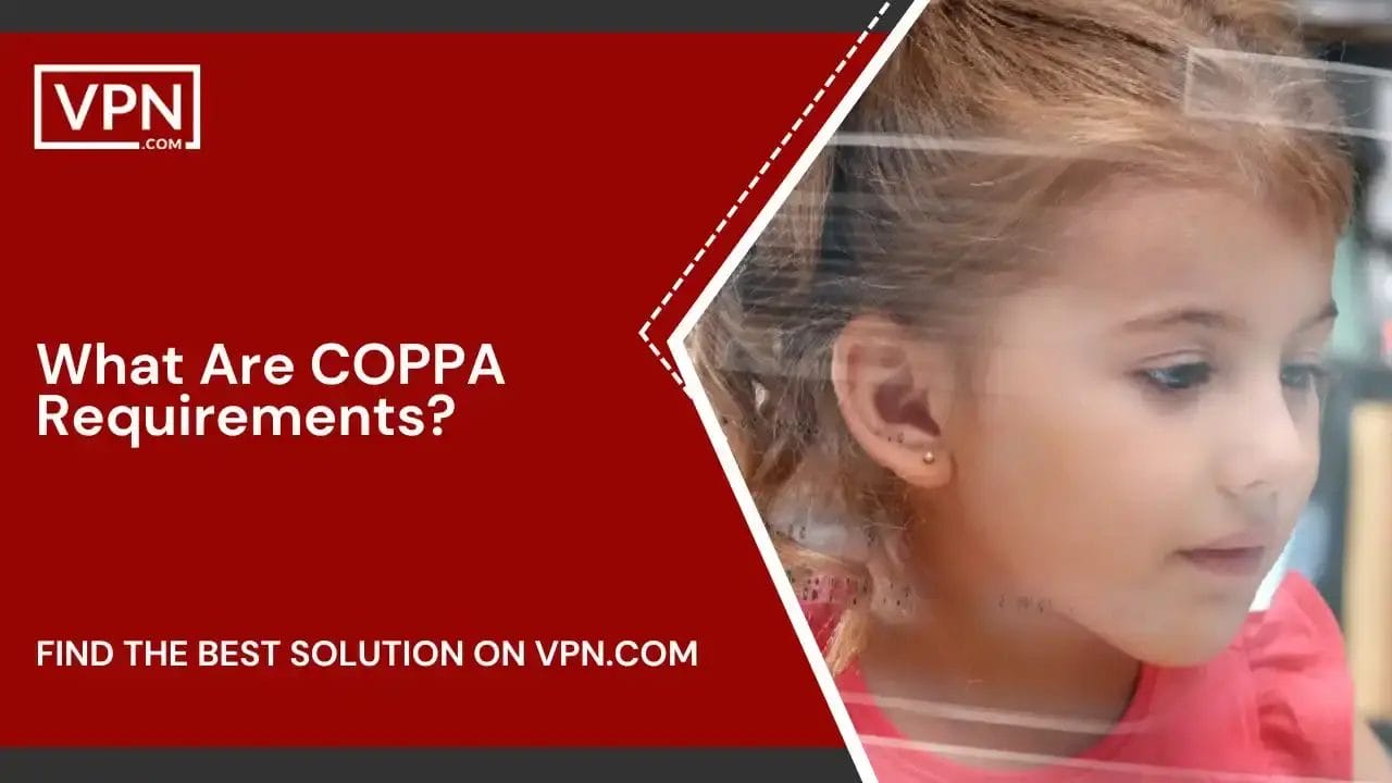 COPPA: Children's Online Privacy Protection Act – VPN.com